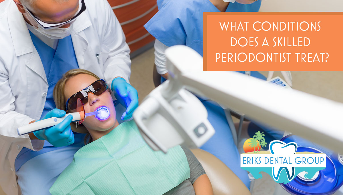 Four Conditions That Skilled Periodontists Can Treat