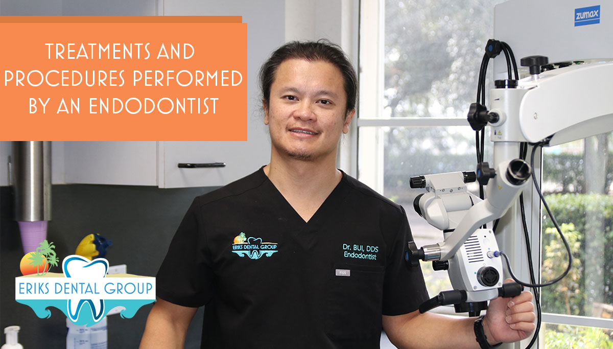 Treatments And Procedures Performed By An Endodontist
