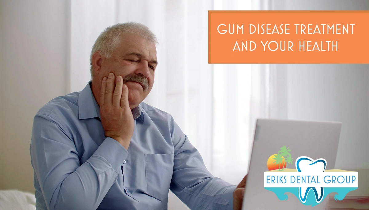 How Gum Disease Treatment Goes Beyond Your Oral Health